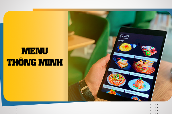 Menu thông minh một sản phẩm thiết thực cho các nhà hàng, quán ăn, quán ...